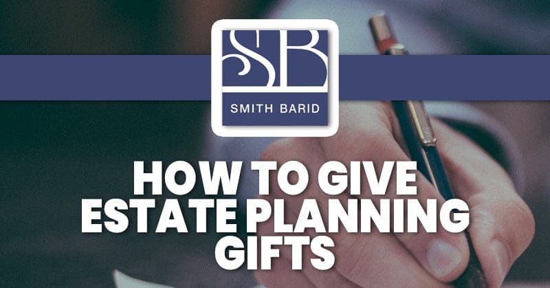 How To Give Estate Planning Gifts